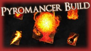 DS3 Pyromancy Build: A Comprehensive Guide for Beginners