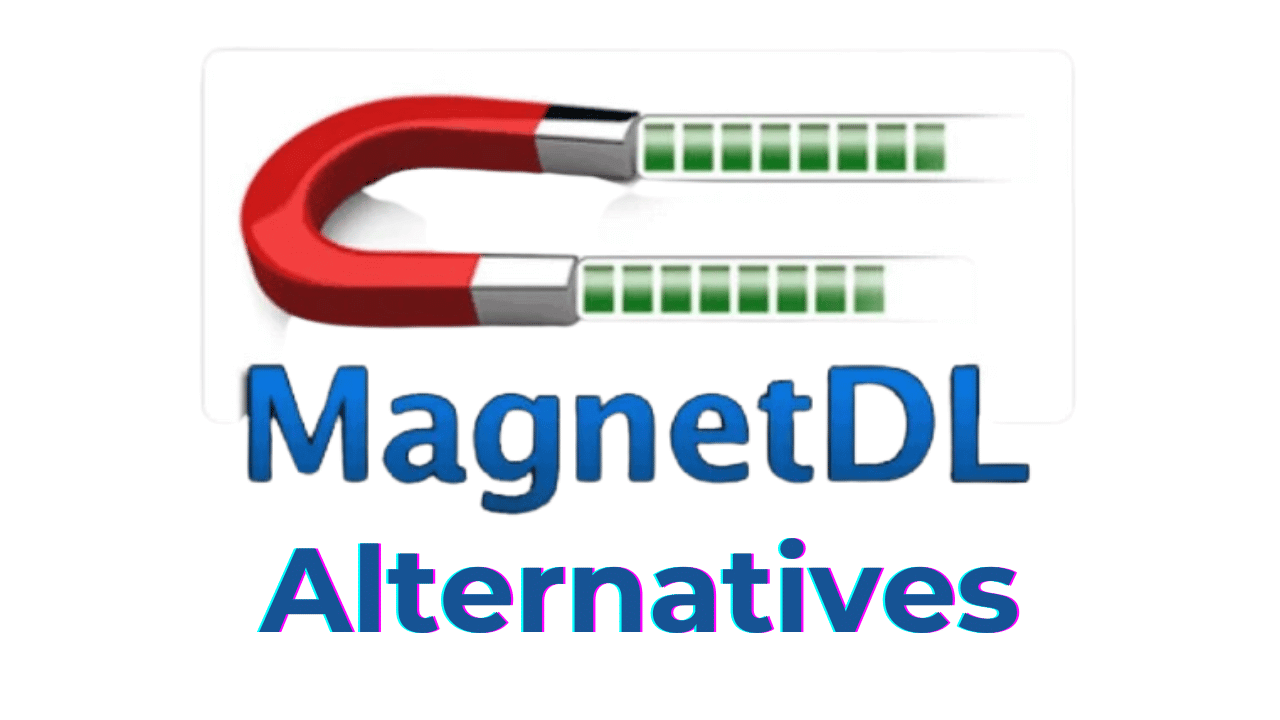 22 Magnetdl Alternatives for 2024- Unexpectedly Innovative Torrenting ...