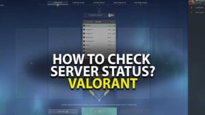 Valorant Server Status: Is it Working Fine?