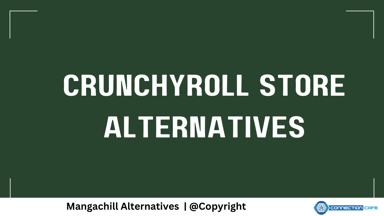 27 Crunchyroll Store Alternatives For 2024 - Comprehensive List