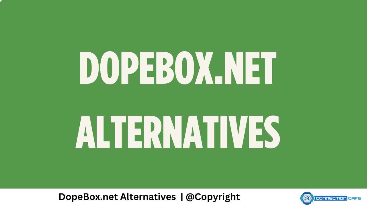 DopeBox.net: Is It Working? 24 Alternatives In 2025