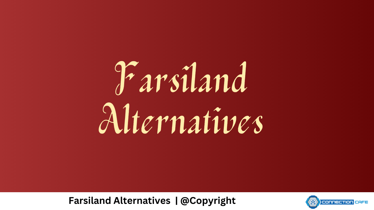 9 Farsiland Alternatives In 2024 [100% Verified] - Connection Cafe