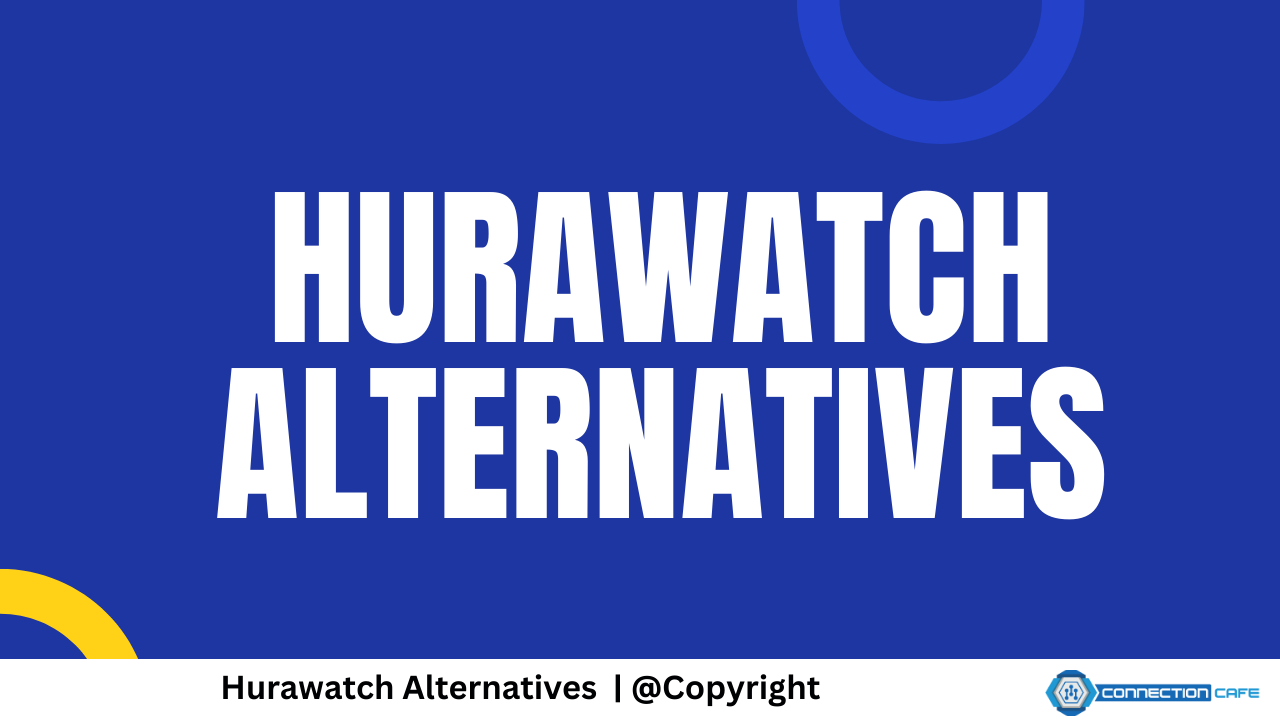 24 Hurawatch.com Alternatives For Free Movies In 2025 - Connection Cafe
