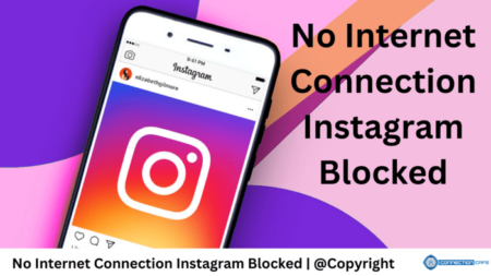 How To Fix “No Internet Connection Instagram Blocked”? - Connection Cafe