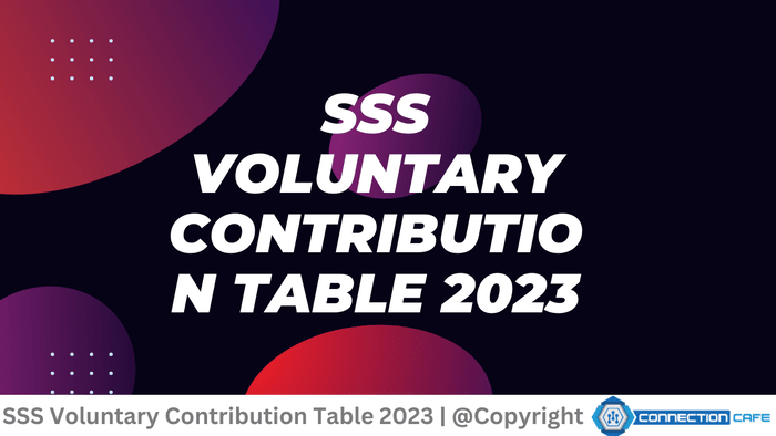 Latest SSS Contribution Rates For 2024 - Connection Cafe